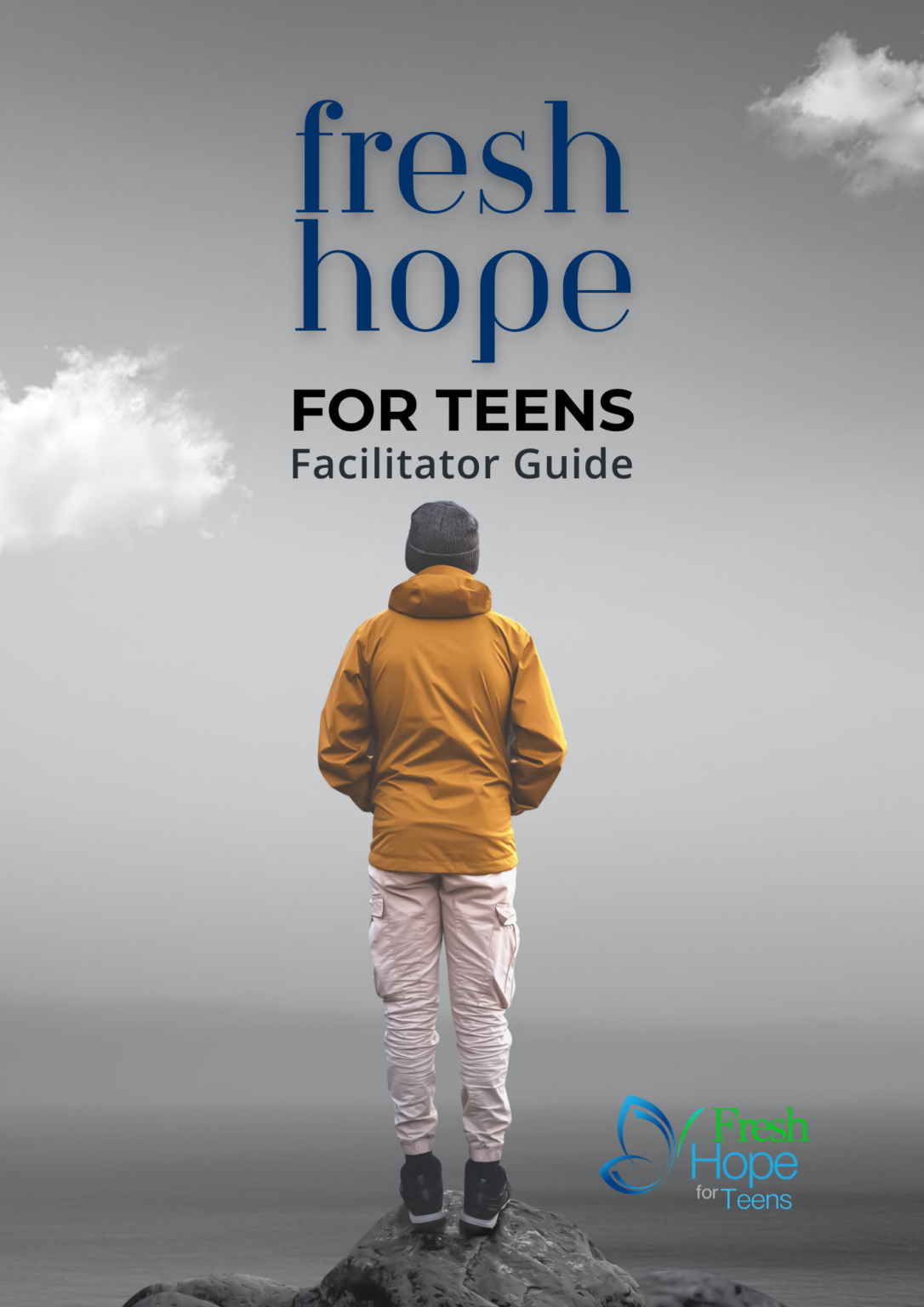 Fresh Hope for Teens Facilitator Guide - Fresh Hope for Mental Health