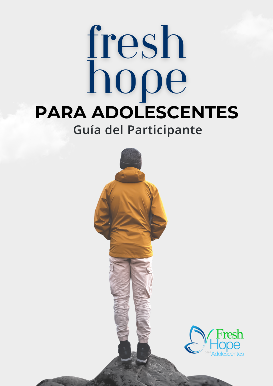 Fresh Hope para Adolescentes - Guía del Participante - Fresh Hope for ...